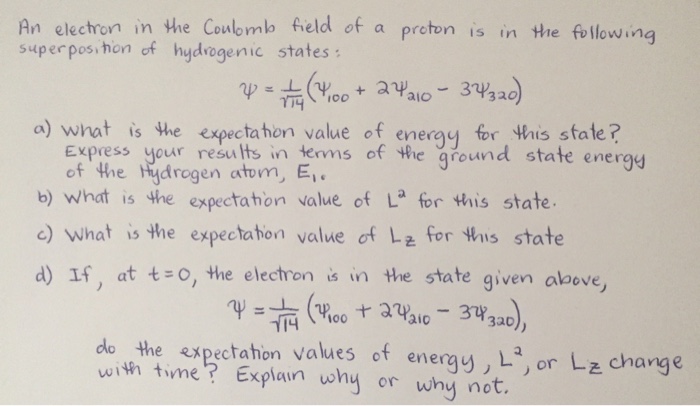 Solved An Electron In The Coulomb Field Of A Proton Is In