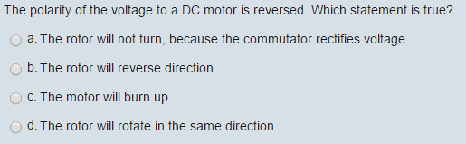 Solved The polarity of the voltage to a DC motor is | Chegg.com