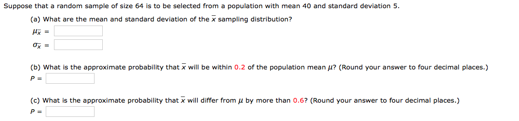 Solved Suppose that a random sample of size 64 is to be | Chegg.com