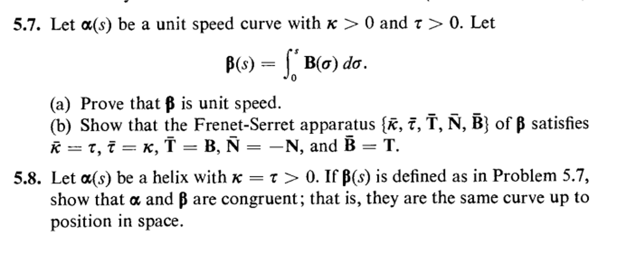 Let alpha(s) be a unit speed curve with kappa > 0 and | Chegg.com