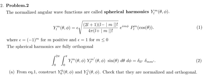 Solved The normalized angular wave functions are called | Chegg.com