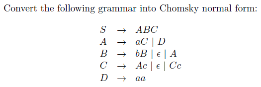 Solved Convert the following grammar into Chomsky normal | Chegg.com