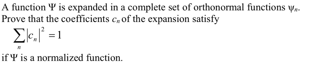 Solved A function Psi is expanded in a complete set of | Chegg.com