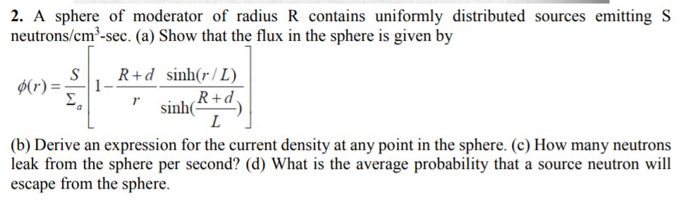 Solved 2. A sphere of moderator of radius R contains | Chegg.com