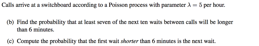 Solved Calls arrive at a switchboard according to a Poisson | Chegg.com
