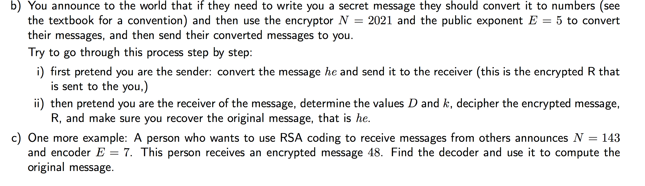 Solved RSA codes: Briefly explain why they select two prime | Chegg.com