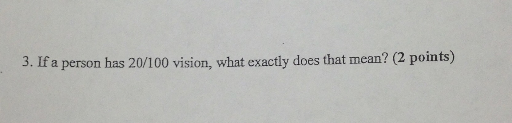 Solved If a person has 20/100 vision, what exactly does that | Chegg.com