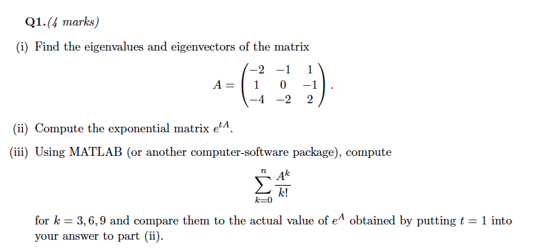 Solved Q1.(4 marks) (i) Find the eigenvalues and | Chegg.com