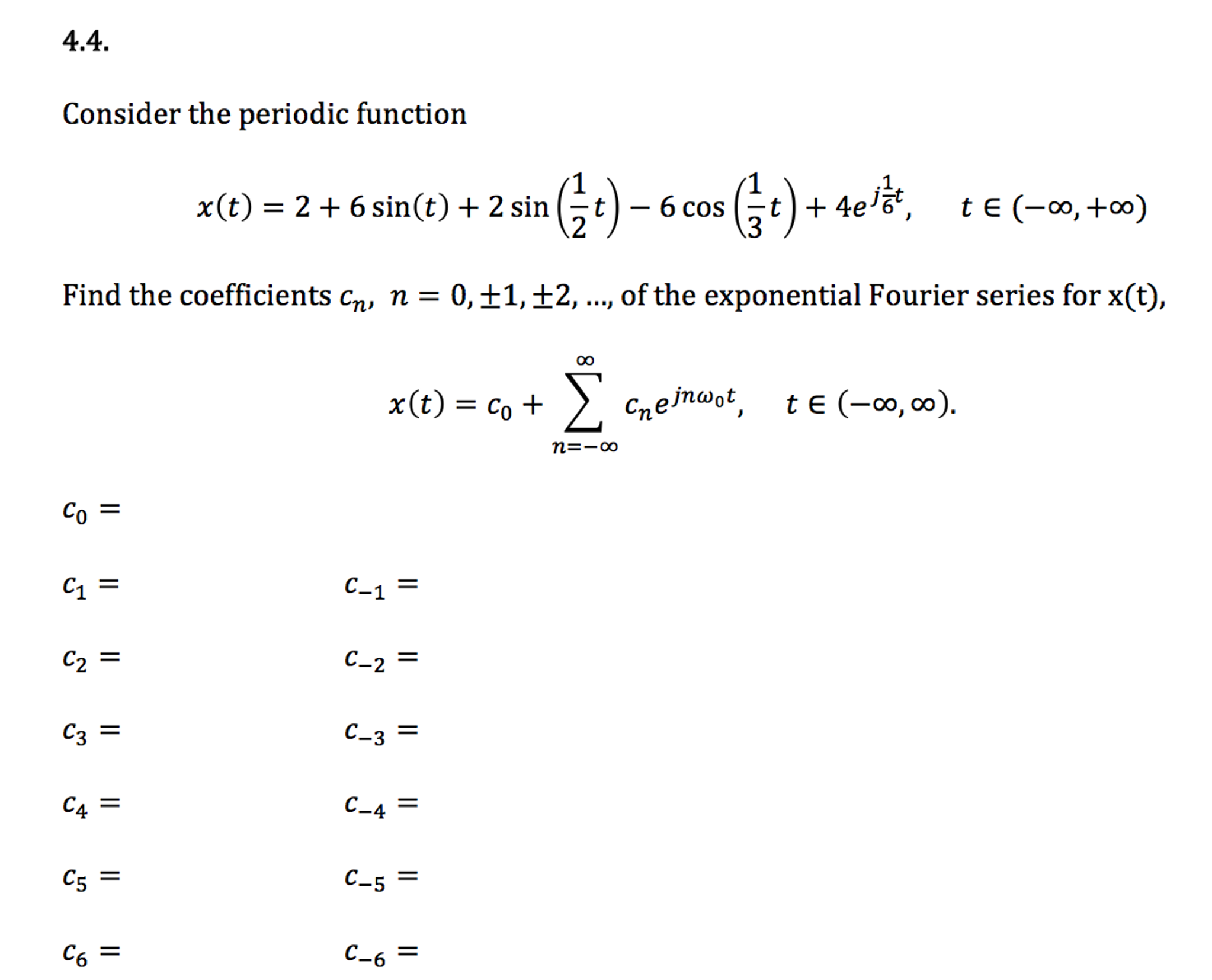 Solved Consider the periodic function x(t) = 2 + 6 sin(t) + | Chegg.com