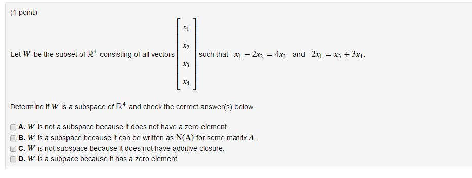 Solved Let W be the subset of R^4 consisting of all vectors | Chegg.com