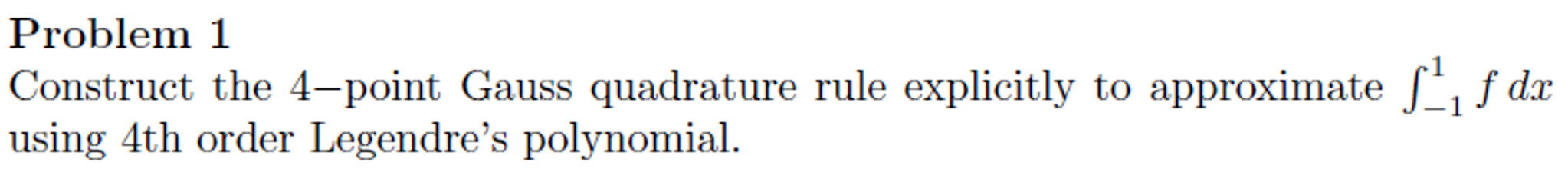 Solved Construct the 4-point Gauss quadrature rule | Chegg.com