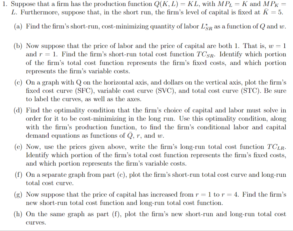 Solved 1. Suppose that a firm has the production function | Chegg.com