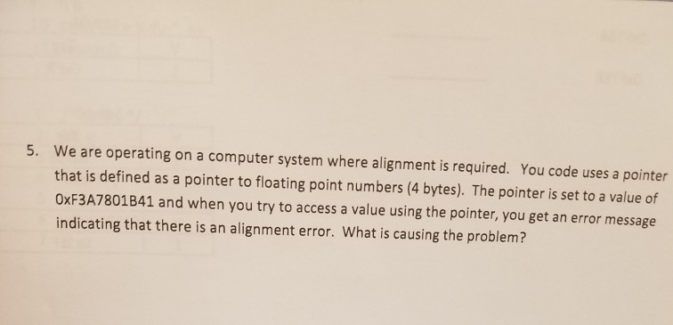 Solved We are operating on a computer system where alignment | Chegg.com