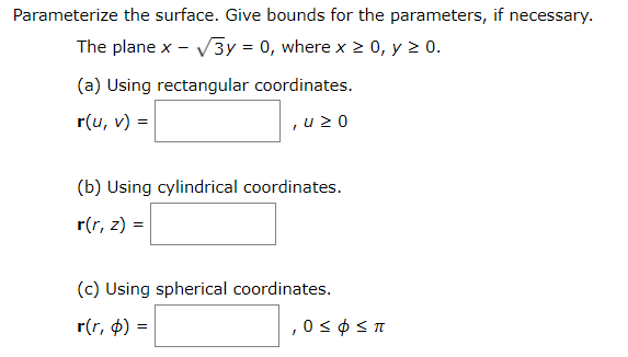 Solved Parameterize the surface. Give bounds for the | Chegg.com