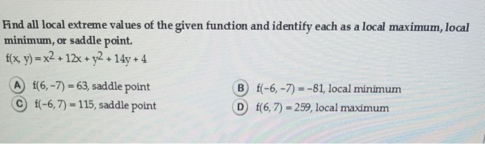 Solved Find all local extreme values of the given function | Chegg.com Solved Find all local extreme values of the given function | Chegg.com