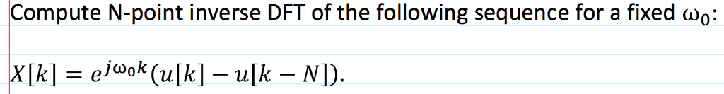 Solved Compute N-point inverse DFT of the following sequence | Chegg.com