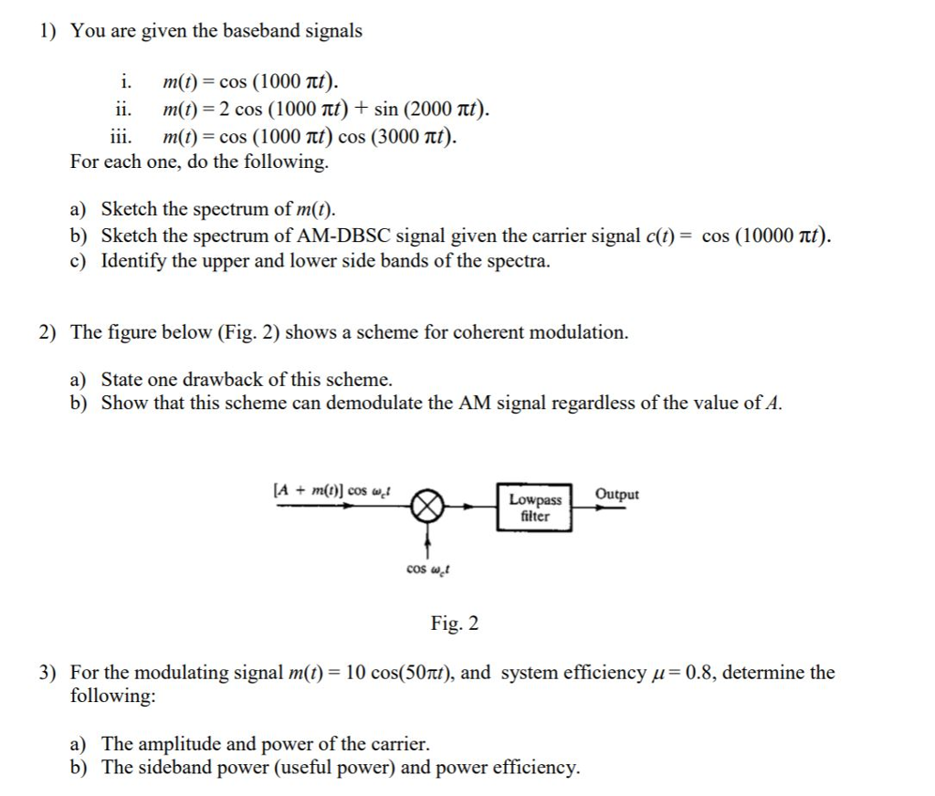 Solved 1) You are given the baseband signals m(t) = cos | Chegg.com