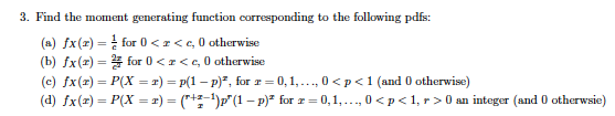 Solved Find the moment generating function corresponding to | Chegg.com