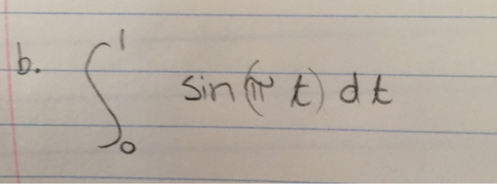 Solved Integrate sin(pi t) dt | Chegg.com