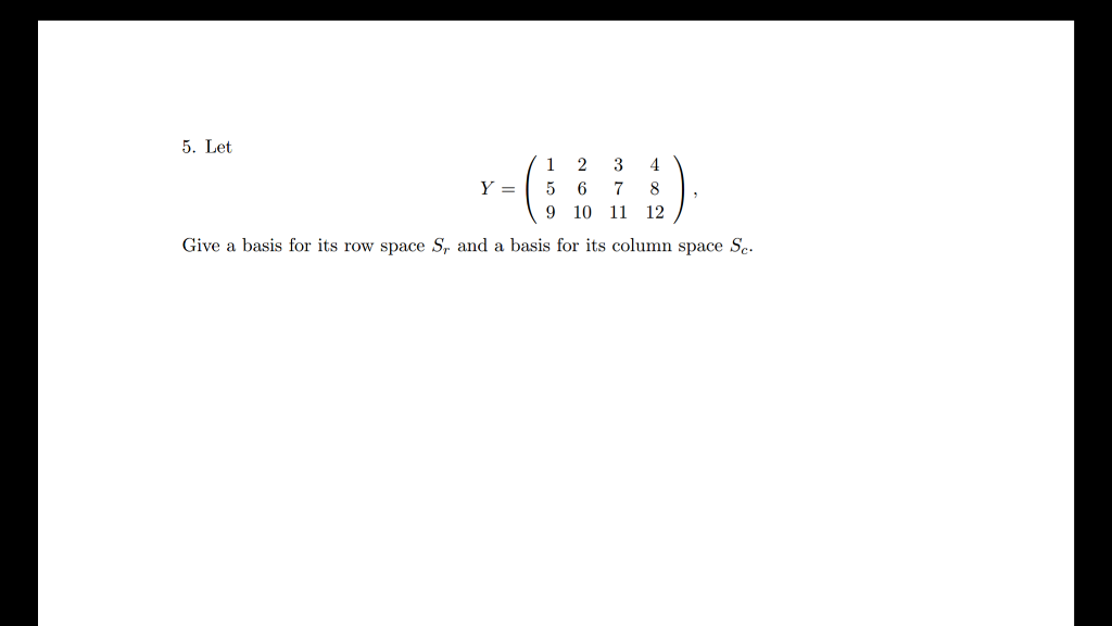 Solved Let Y 1 5 9 2 6 10 3 7 11 4 8 12 Give A