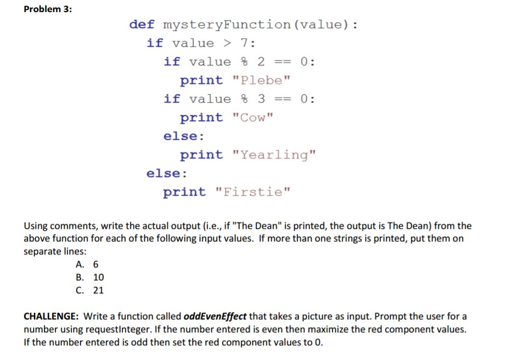 Solved def mystery Function (value): if value > 7 if value | Chegg.com