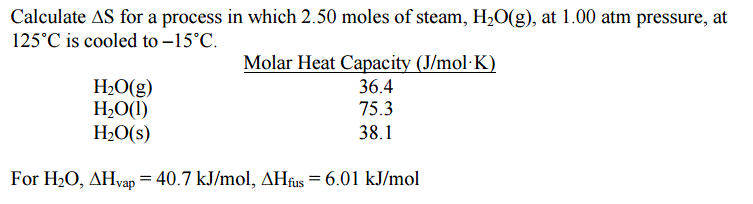 Solved Calculate Delta S for a process in which 2.50 moles | Chegg.com