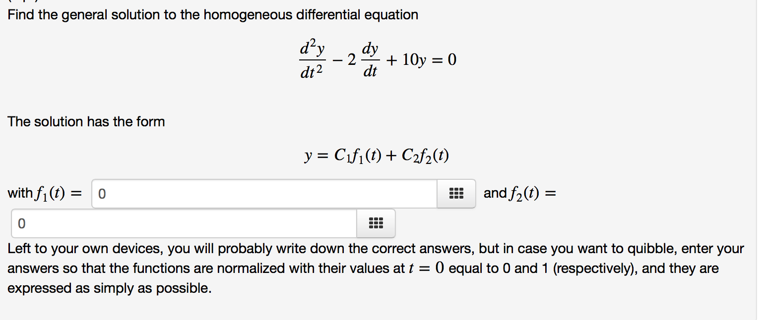 Solved Find the general solution to the homogeneous | Chegg.com