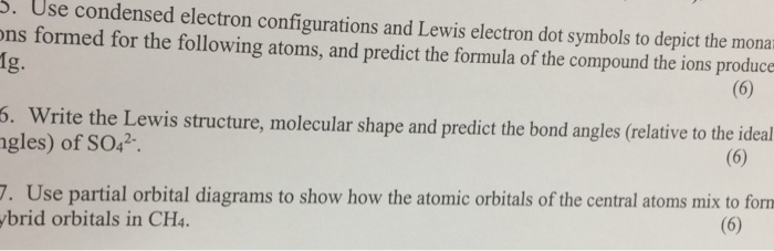 Solved Use condensed electron configurations and Lewis | Chegg.com
