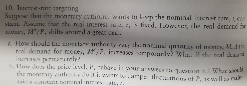 Solved 10. Interest-rate targeting Suppose that the monetary | Chegg.com