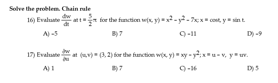 Solved Solve the problem. Chain rule dw dt A)-5 B) 7 C)-11 | Chegg.com