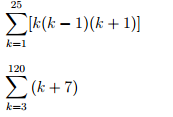 Solved sigma^25_k = 1[k(k - 1)(k + 1)] sigma^120_k = 3 (k + | Chegg.com