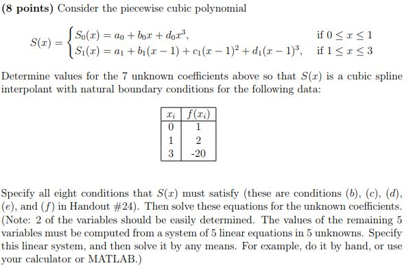 Solved (8 points) Consider the piecewise cubic polynomial if | Chegg.com