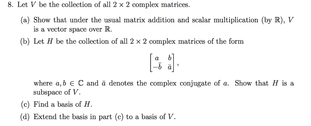 Solved 8. Let V be the collection of all 2 × 2 complex | Chegg.com