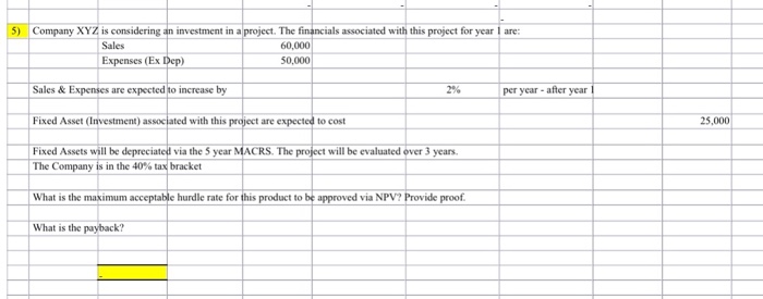 Solved Company XYZ is considering an investment in a project | Chegg.com