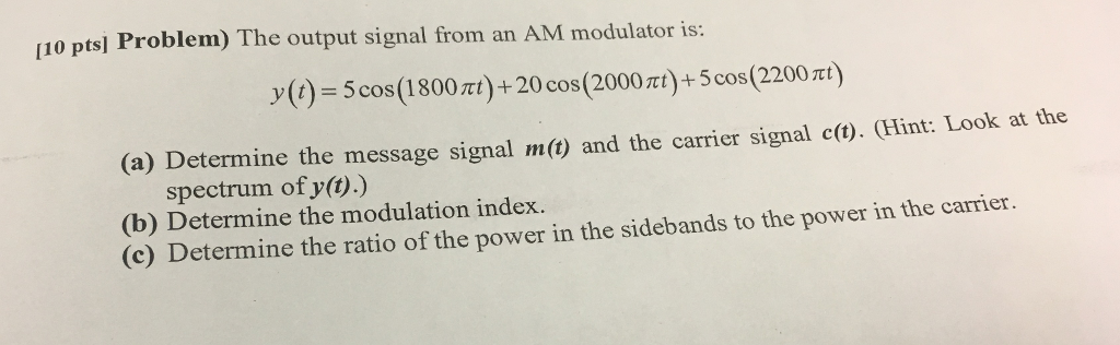 Solved The output signal from an AM modulator is: y(t) | Chegg.com