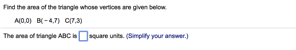 Solved Find the area of the triangle whose vertices are | Chegg.com
