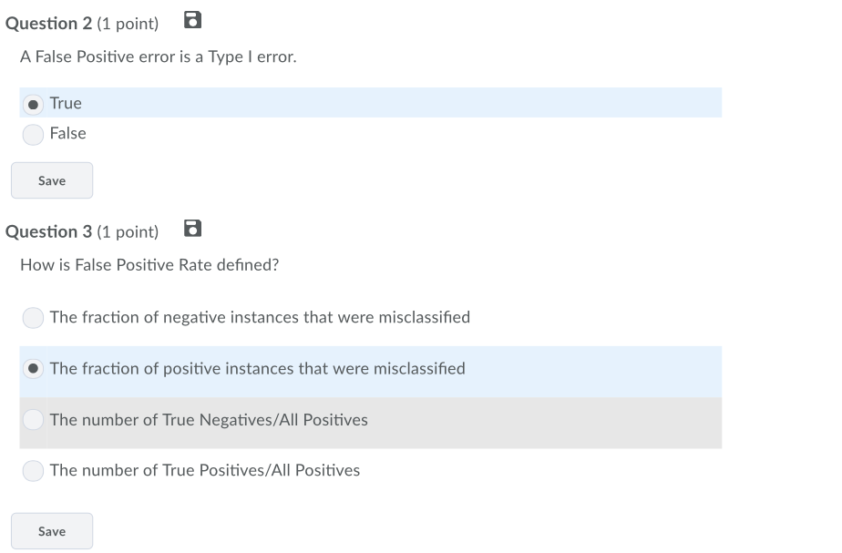 Solved Question 2 (1 point) A False Positive error is a Type | Chegg.com Solved Question 2 (1 point) A False Positive error is a Type | Chegg.com