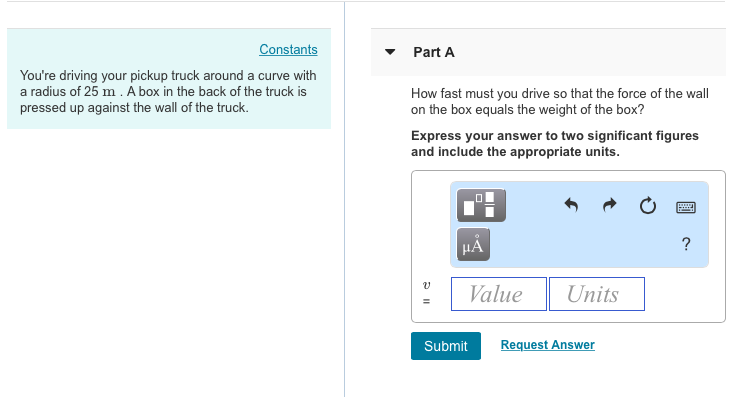 Solved Part A You're driving your pickup truck around a | Chegg.com