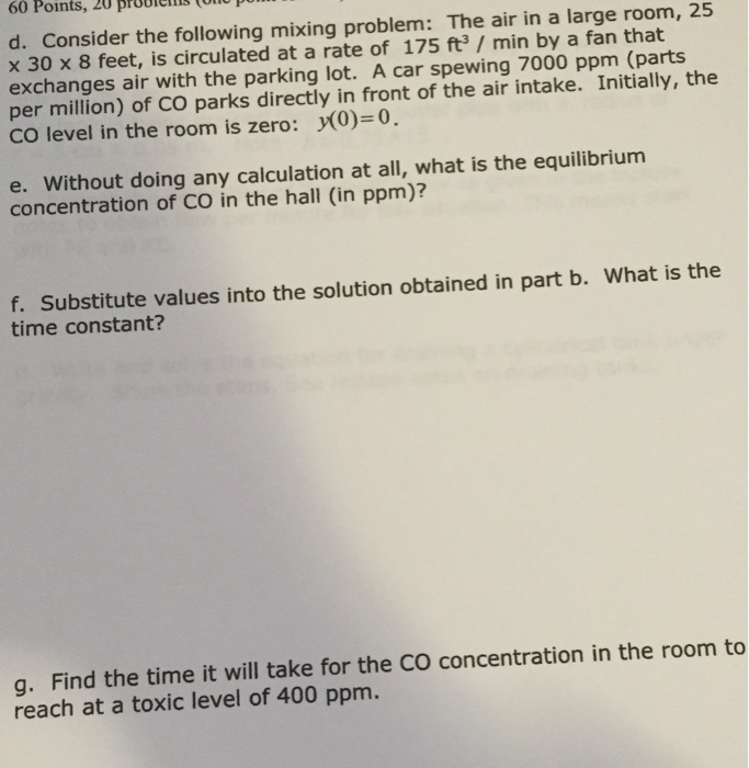 Solved Consider the following mixing problem: The air in a | Chegg.com Solved Consider the following mixing problem: The air in a | Chegg.com