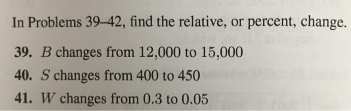 Solved Find the relative, or percent, change. B changes | Chegg.com