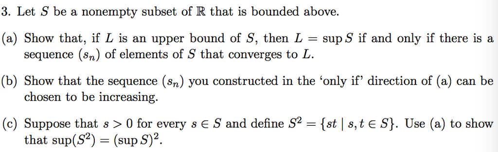 Solved 3. Let S be a nonempty subset of R that is bounded | Chegg.com