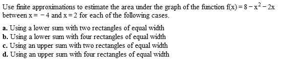 Solved Use finite approximations to estimate the area under | Chegg.com