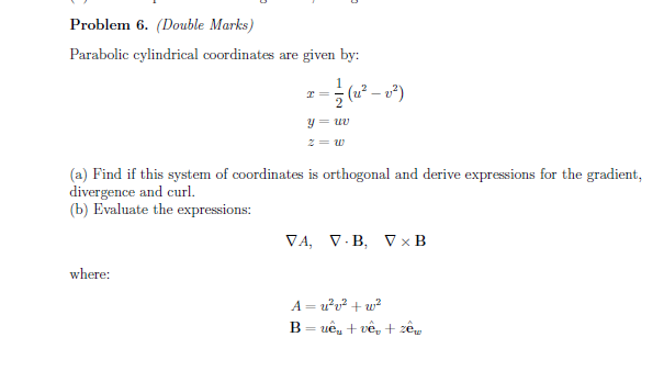 Parabolic cylindrical coordinates are given by: x = | Chegg.com