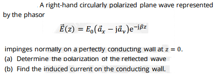 Solved A right-hand circularly polarized plane wave | Chegg.com
