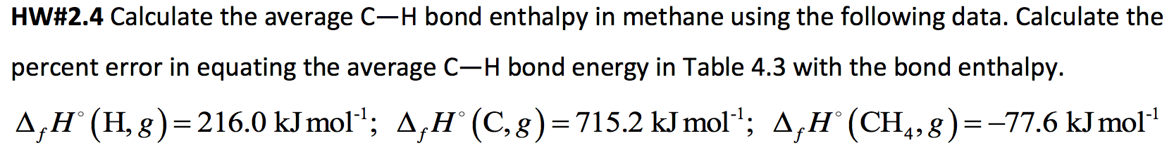 Solved HW#2.4 Calculate the average C-H bond enthalpy in | Chegg.com