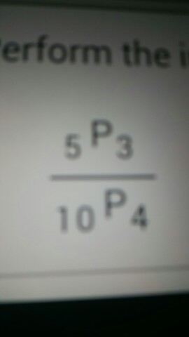 Solved erform the 5^P3/10^P 4 | Chegg.com