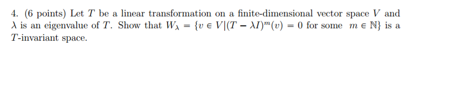 Solved Let T be a linear transformation on a | Chegg.com