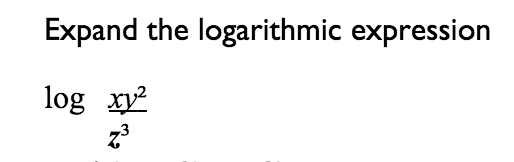 Solved Expand the logarithmic expression log xy^2/z^3 | Chegg.com Solved Expand the logarithmic expression log xy^2/z^3 | Chegg.com