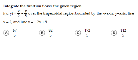 Solved Integrate the function f over the given region. f(x, | Chegg.com