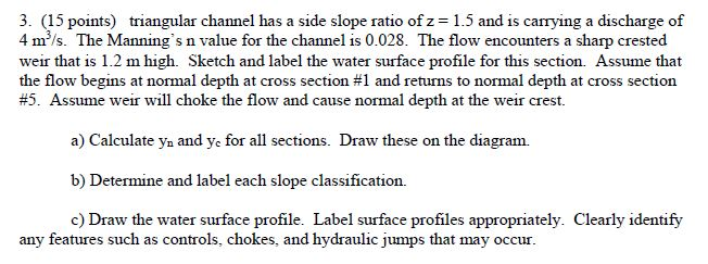 Solved 3. (15 points) triangular channel has a side slope | Chegg.com